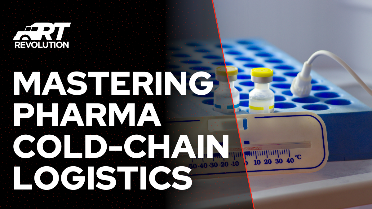 Mastering Pharma Cold Chain Logistics: Advanced Temperature Control Solutions | Revolution Trucking